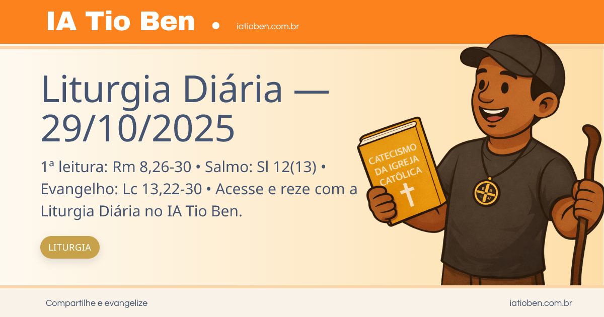 Liturgia Diária — 29/10/2025 | IA Tio Ben